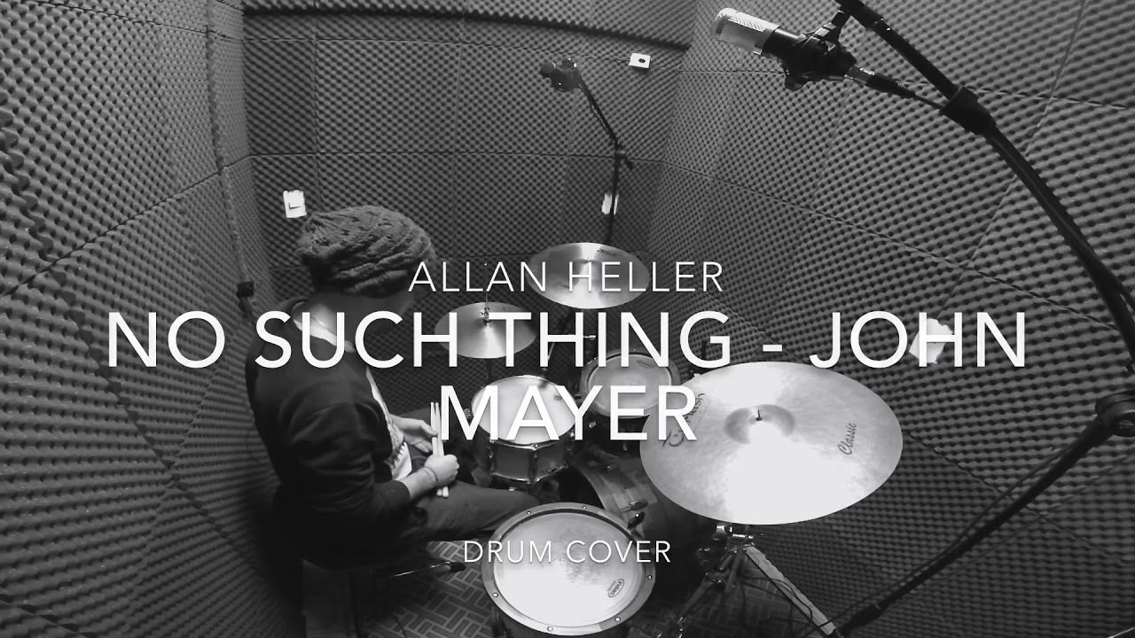 No Such Thing - John Mayer (Drum Cover) Allan Heller - YouTube