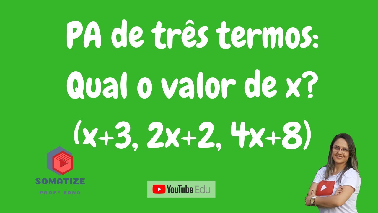 Qual O Valor De X Na PA x 3 2x 2 4x 8 PA De 3 Termos