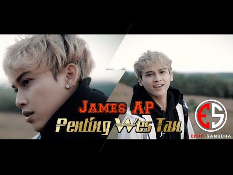 JAMES AP-PENTING WES TAU (OFFICIAL MUSIK VIDEO) - YouTube