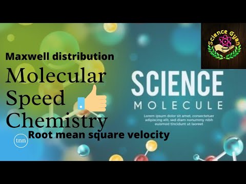 molecular speed chemistry,root mean square velocity, maxwell ...