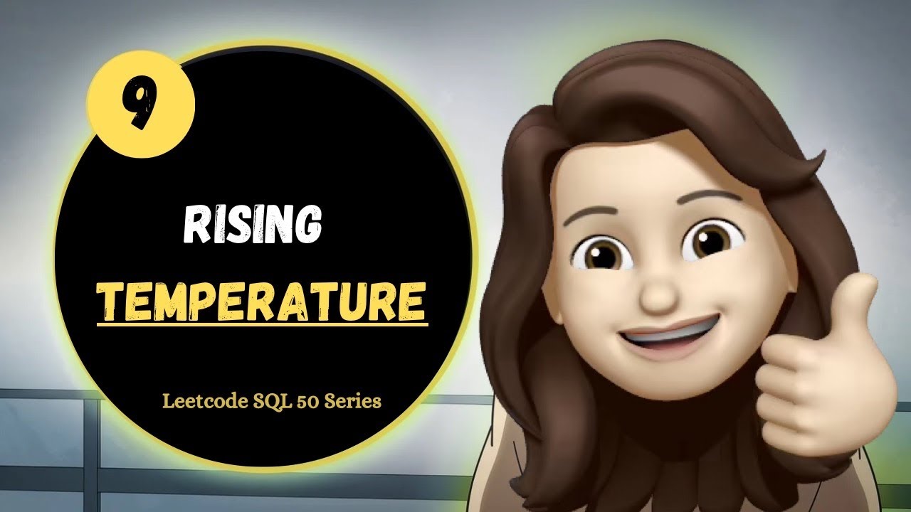 Leetcode Sql Problem 197 Rising Temperature Optimized Mysql 8339
