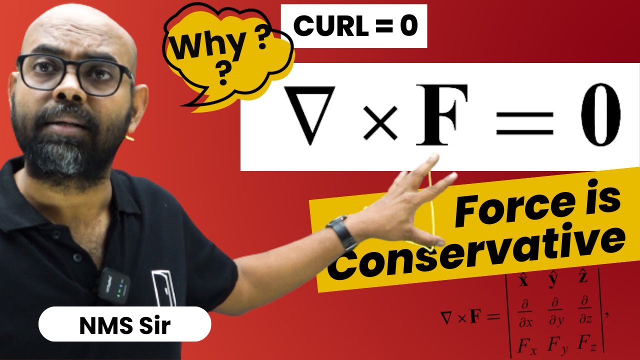 Why Curl can determine if Force is Conservative or Not ? #nmssir # ...
