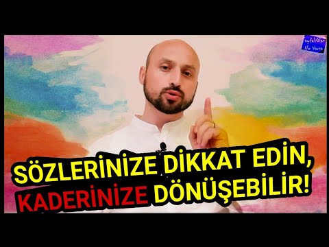 SÖZLERİNİZE AMAN DİKKAT || Sözler Kadere Dönüşüyor !!