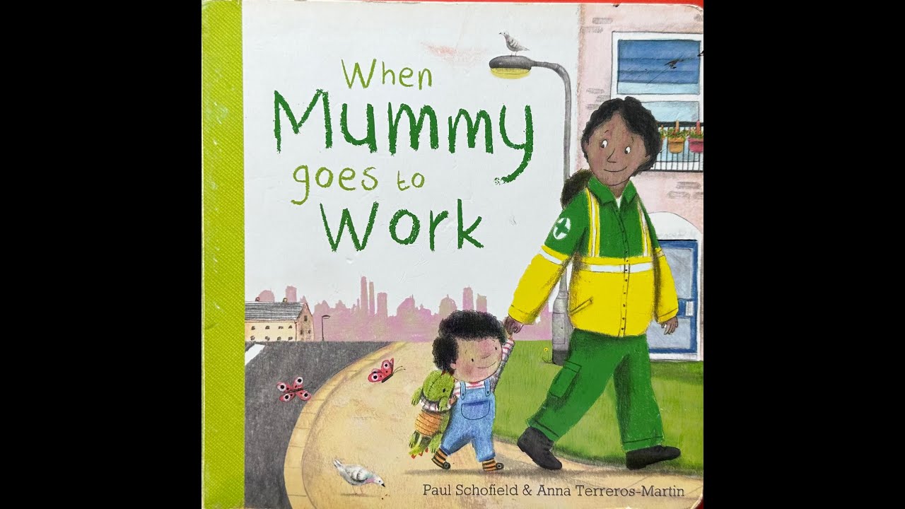 Book Reading #2 When Mummy Goes to Work - YouTube