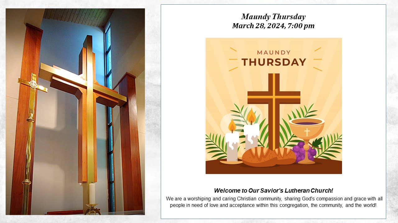 Maundy Thursday; Our Savior's Lutheran Church, Topeka, Kansas; March 28 ...