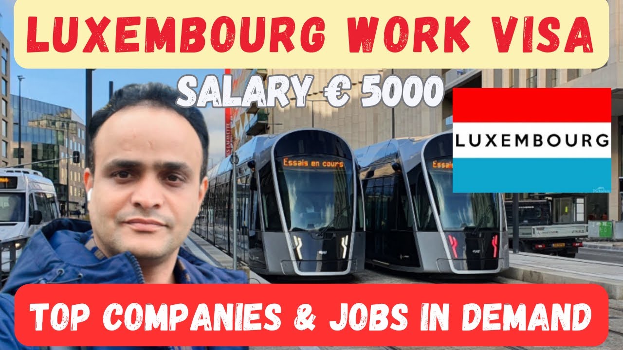Luxembourg 🇱🇺 Work Visa 2024 ! Luxembourg Jobs in Demand with Monthly ...