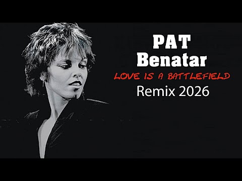 Pat Benatar - Love Is A Battlefield ♫ Remix 2026 ♫