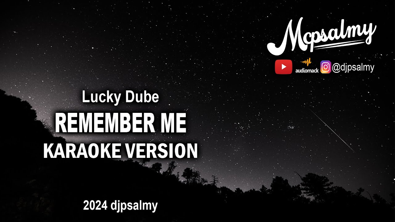 Lucky Dube Remember Me Karaoke Lyrics Mcpsalmy Youtube