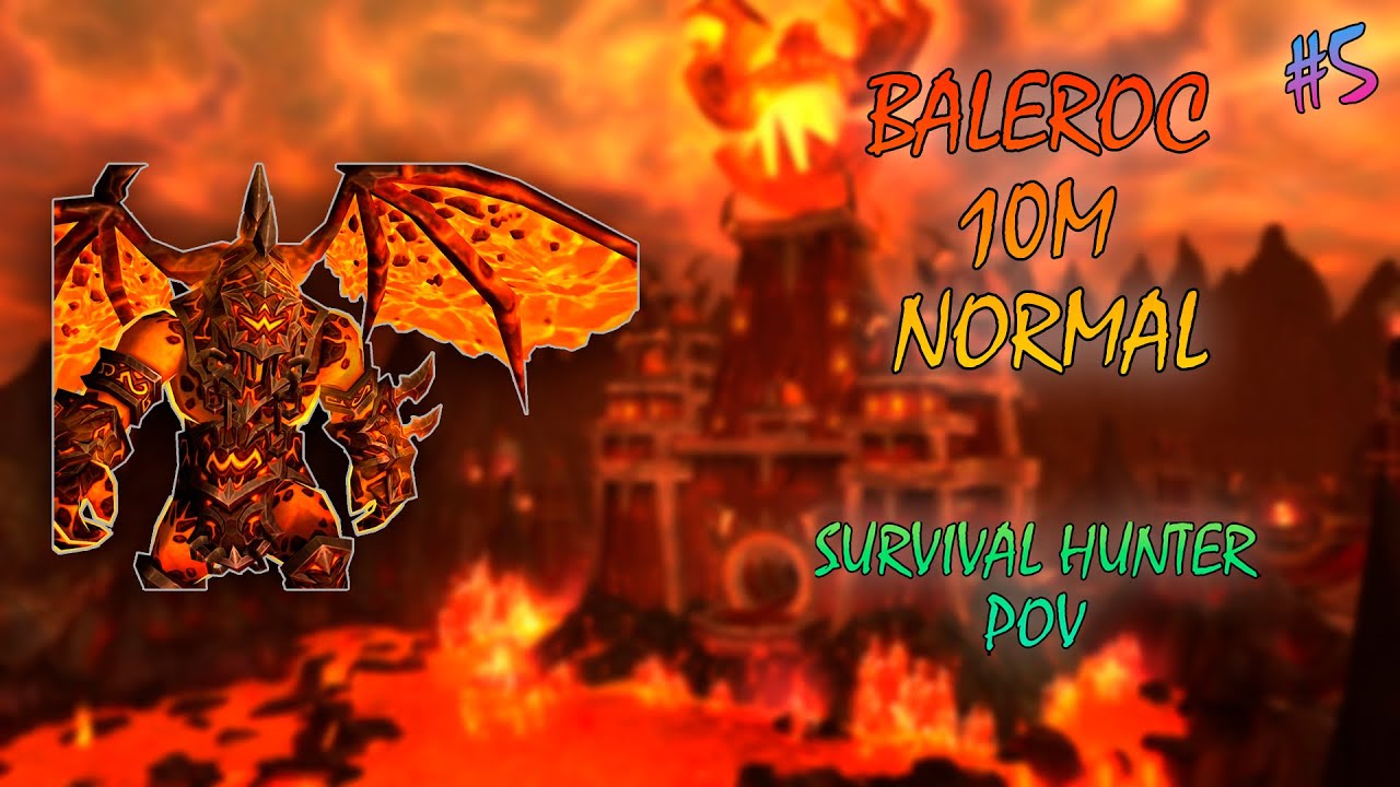 Baleroc 10m Normal - Survival Hunter POV [Undercity Janitor Staff - 07 ...