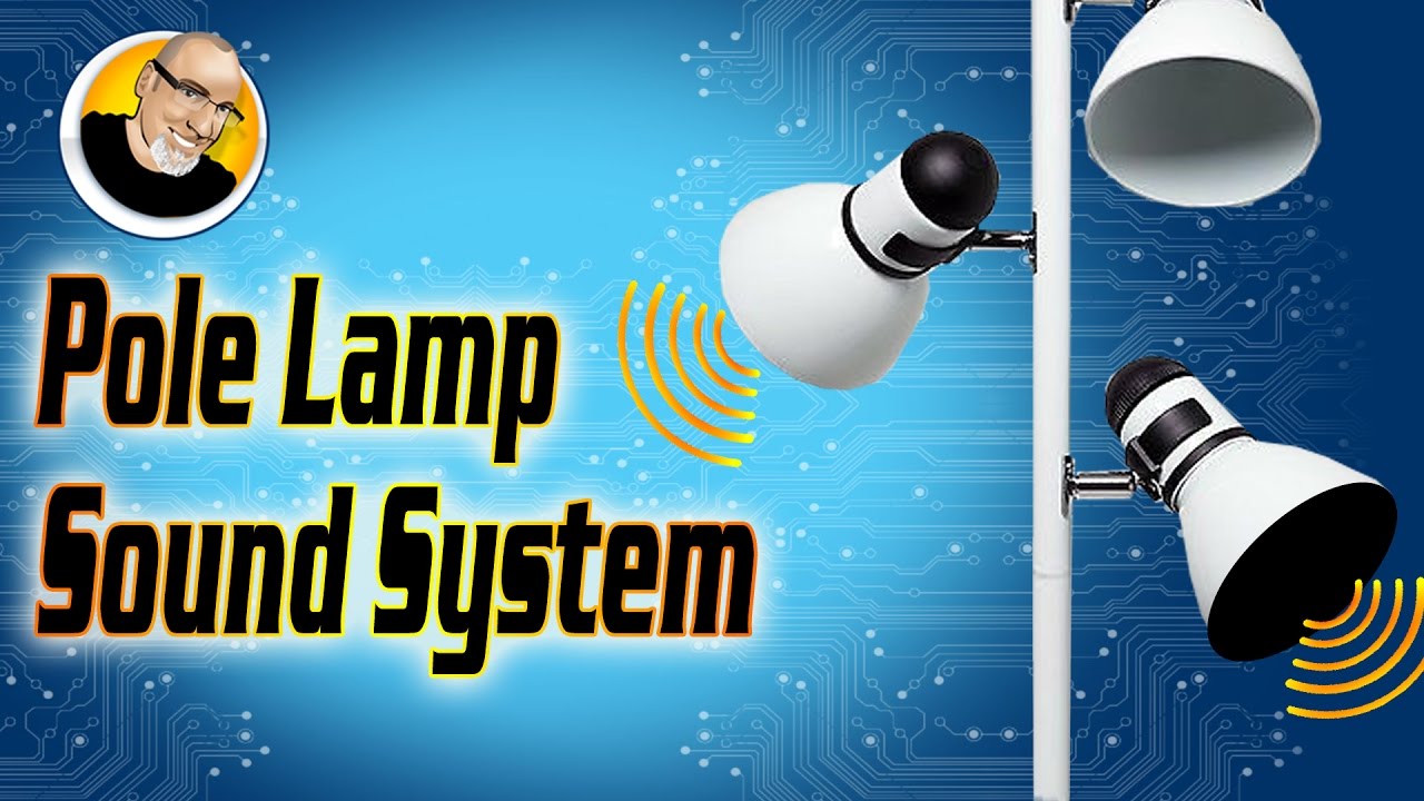 Pole Lamp Sound System! - YouTube