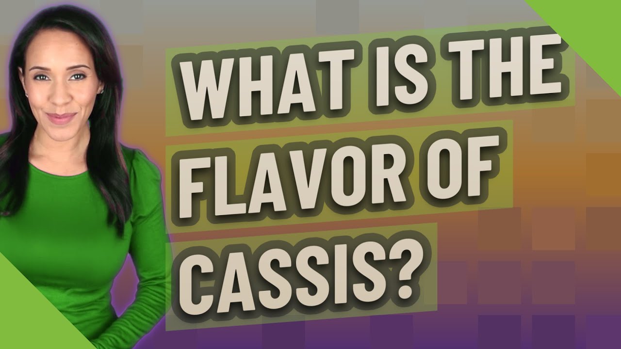 What is the flavor of cassis? - YouTube