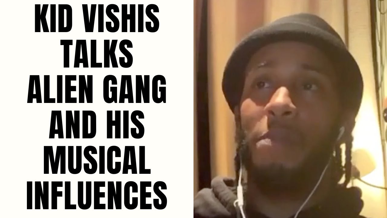 Kid Vishis Talks Alien Gang and His Musical Influences [Part 12] - YouTube