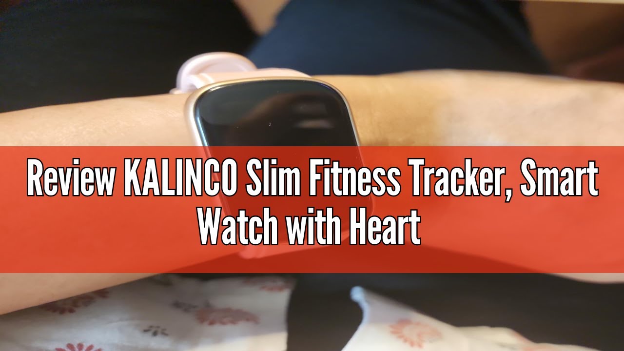 Review KALINCO Slim Fitness Tracker, Smart Watch with Heart Rate, Blood ...