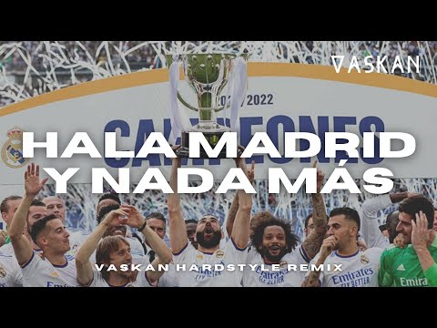 Hala Madrid ...y nada más (Vaskan Hardstyle Remix)
