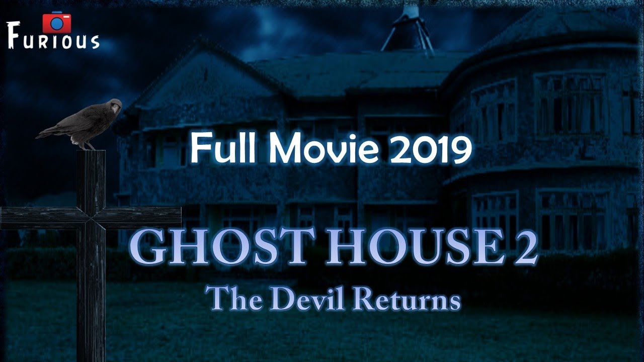 Ghost House 2 The Devil Returns 2019 Hind/iUrdu by Furious Passion ...