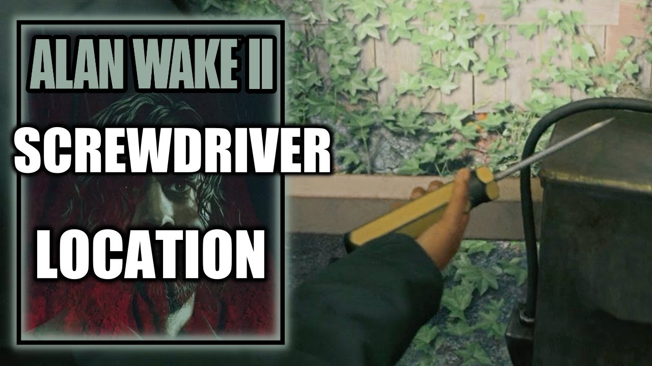 Alan Wake 2 - Where to Find the Screwdriver Location - YouTube