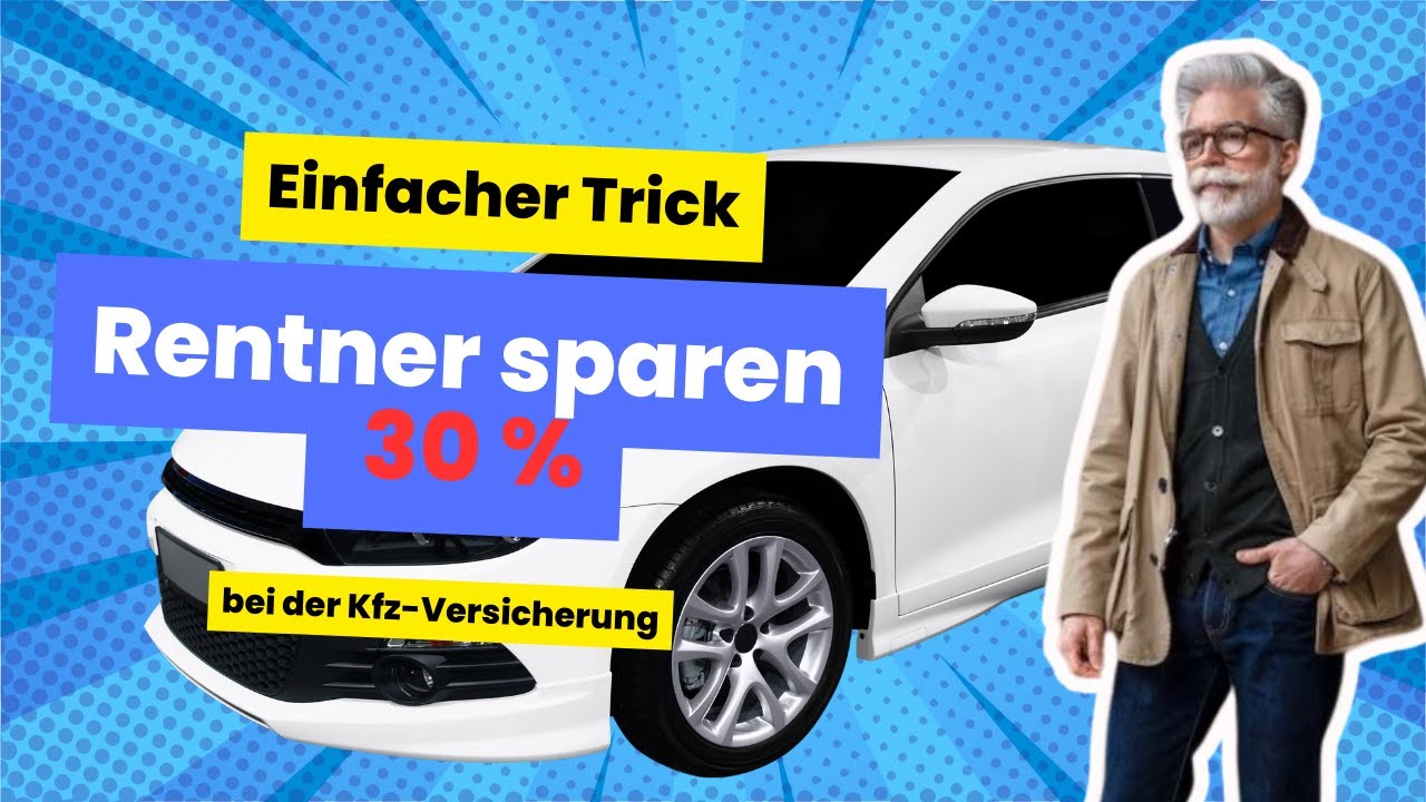 Genialer Tipp für Rentner: So sparst Du 30 % bei Deiner Kfz ...