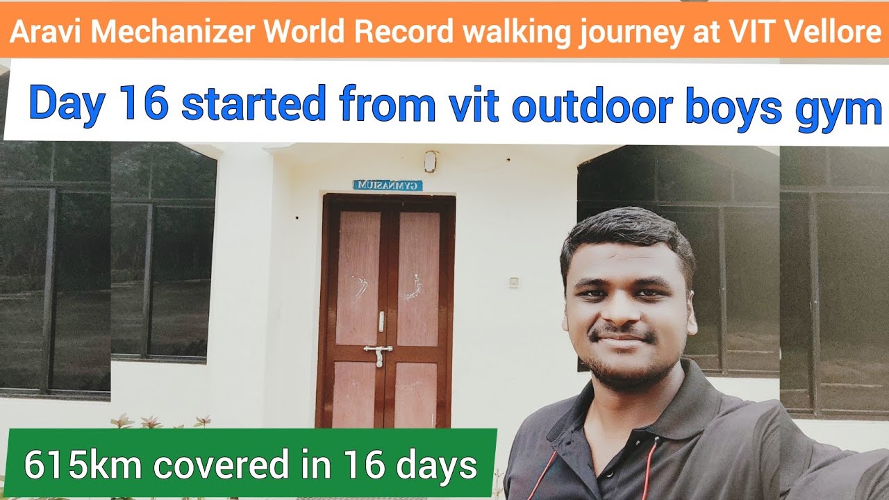 DAY 16| World record attempt in Walking 1000km in 30days at VIT Vellore ...