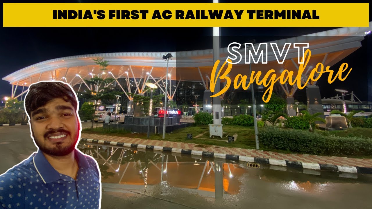 SMVT Railway Station | India's First AC Railway Terminal in Bangalore ...