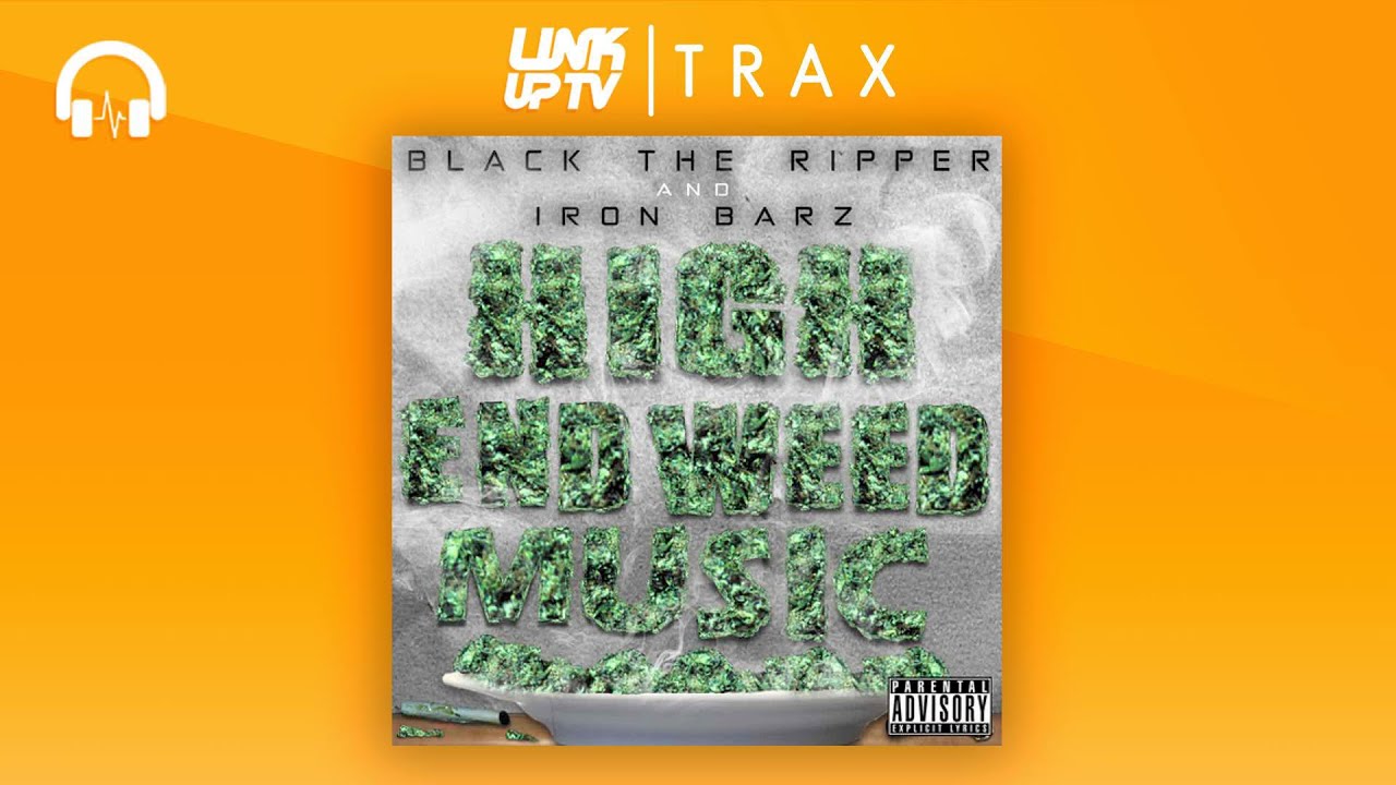 Black The Ripper & Iron Barz - High End Weed Music (Full Mixtape ...