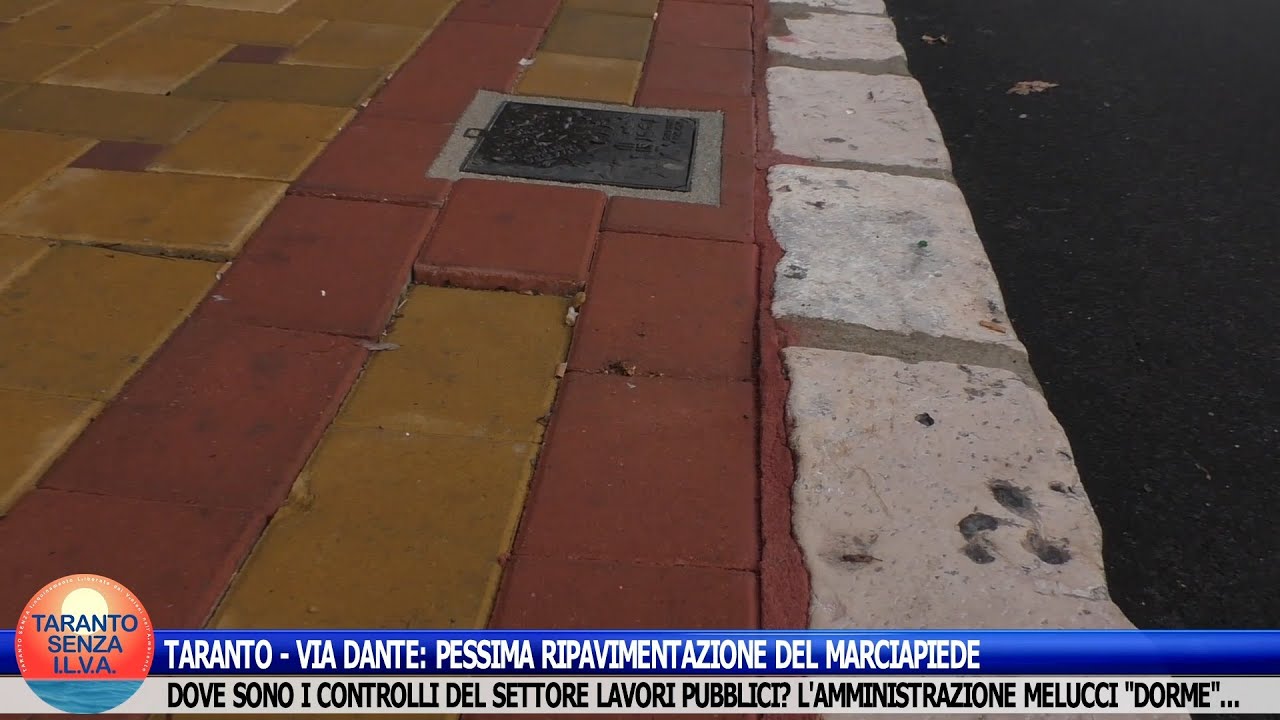 TARANTO - VIA DANTE: PESSIMA RIPAVIMENTAZIONE DEI MARCIAPIEDI - YouTube