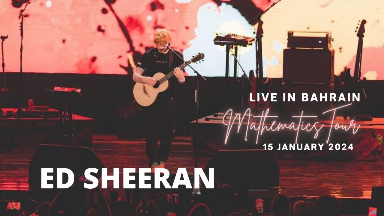 ED SHEERAN - Mathematics Tour 2024 - Live in Bahrain FULL CONCERT (HD ...