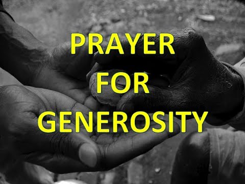 Prayer for Generosity. Are you a generous soul? - YouTube