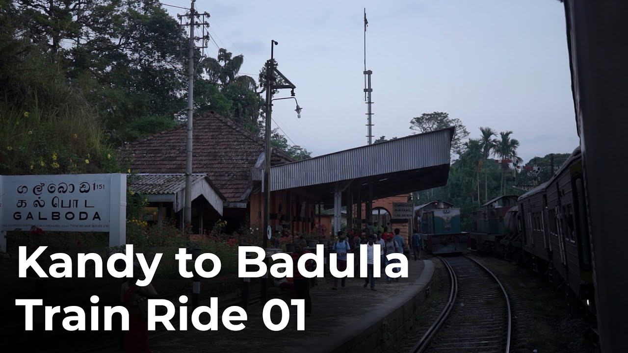 Kandy to Badulla Atmospheric Train Journey Part 01 - YouTube