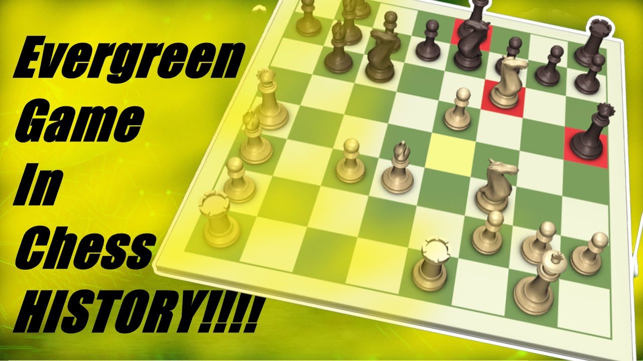The Most Beautiful Chess Game Ever in Chess History!! : THE EVERGREEN ...
