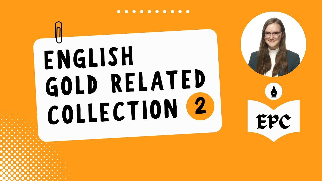 English Gold Related Collection: English Idioms and their Meanings ...
