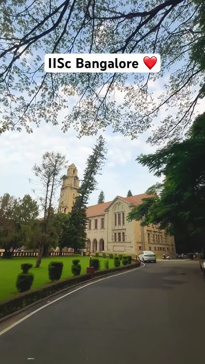 IISc Bangalore | Indian Institute of science campus #shorts - YouTube