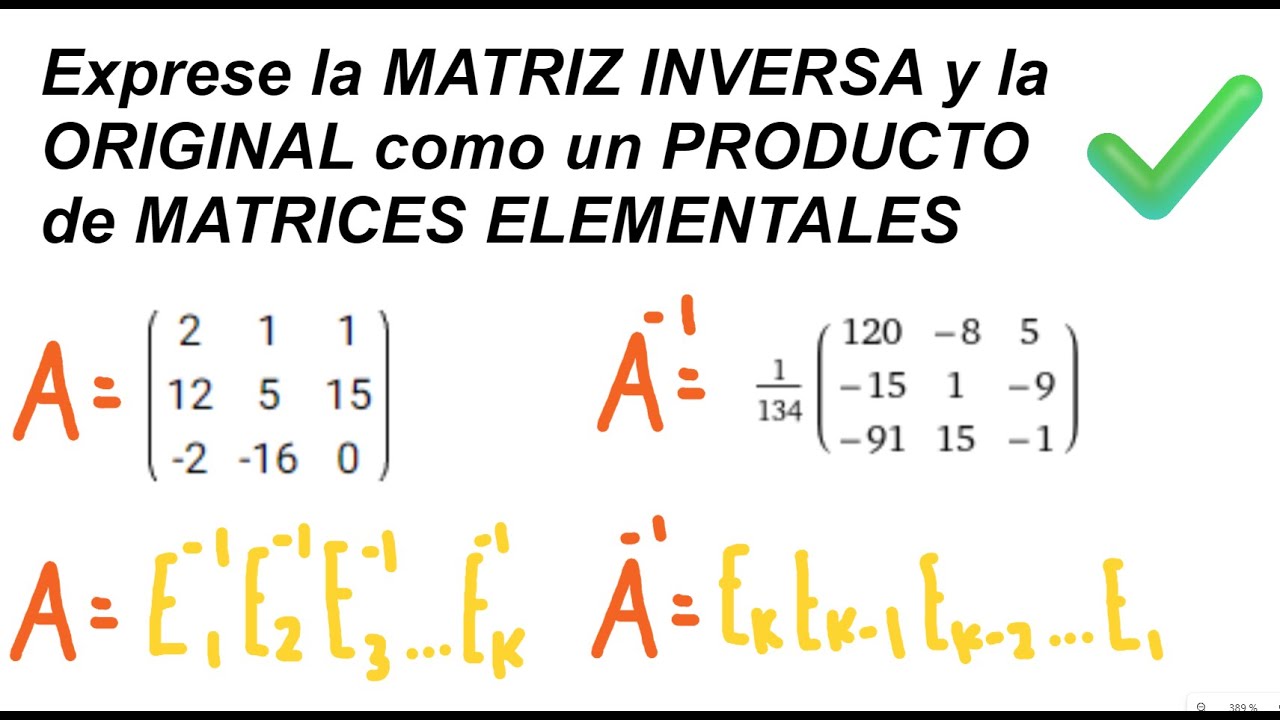 05. Exprese la INVERSA como un PRODUCTO de MATRICES ELEMENTALES ...