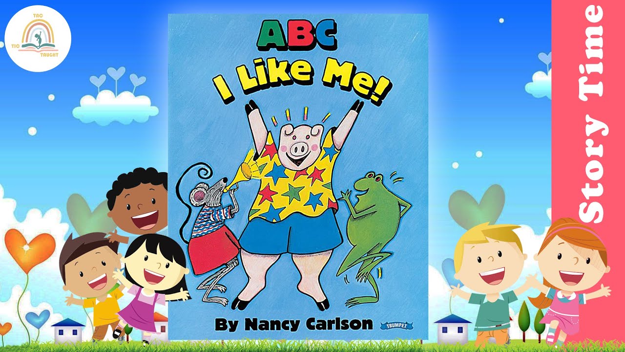 ABC I LIKE ME by Nancy Carlson ~ Kids Book Storytime, Kids Read Aloud ...