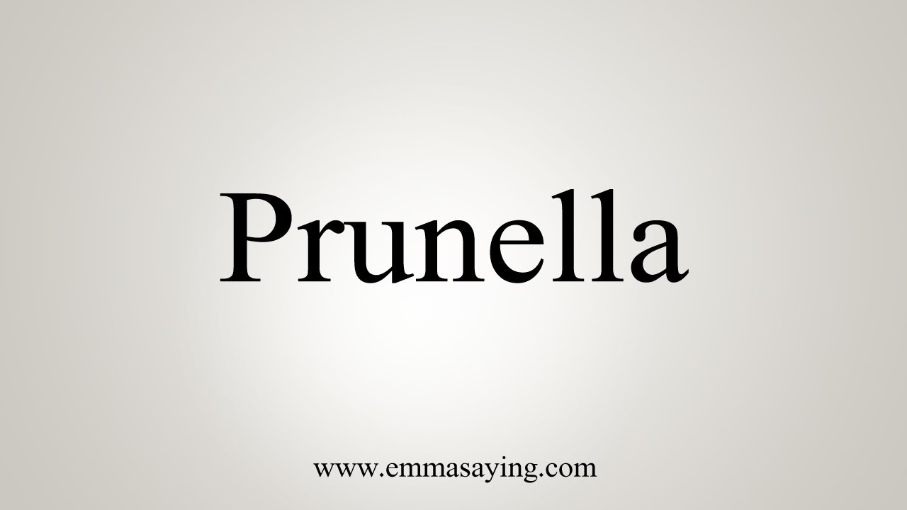 How To Say Prunella - YouTube