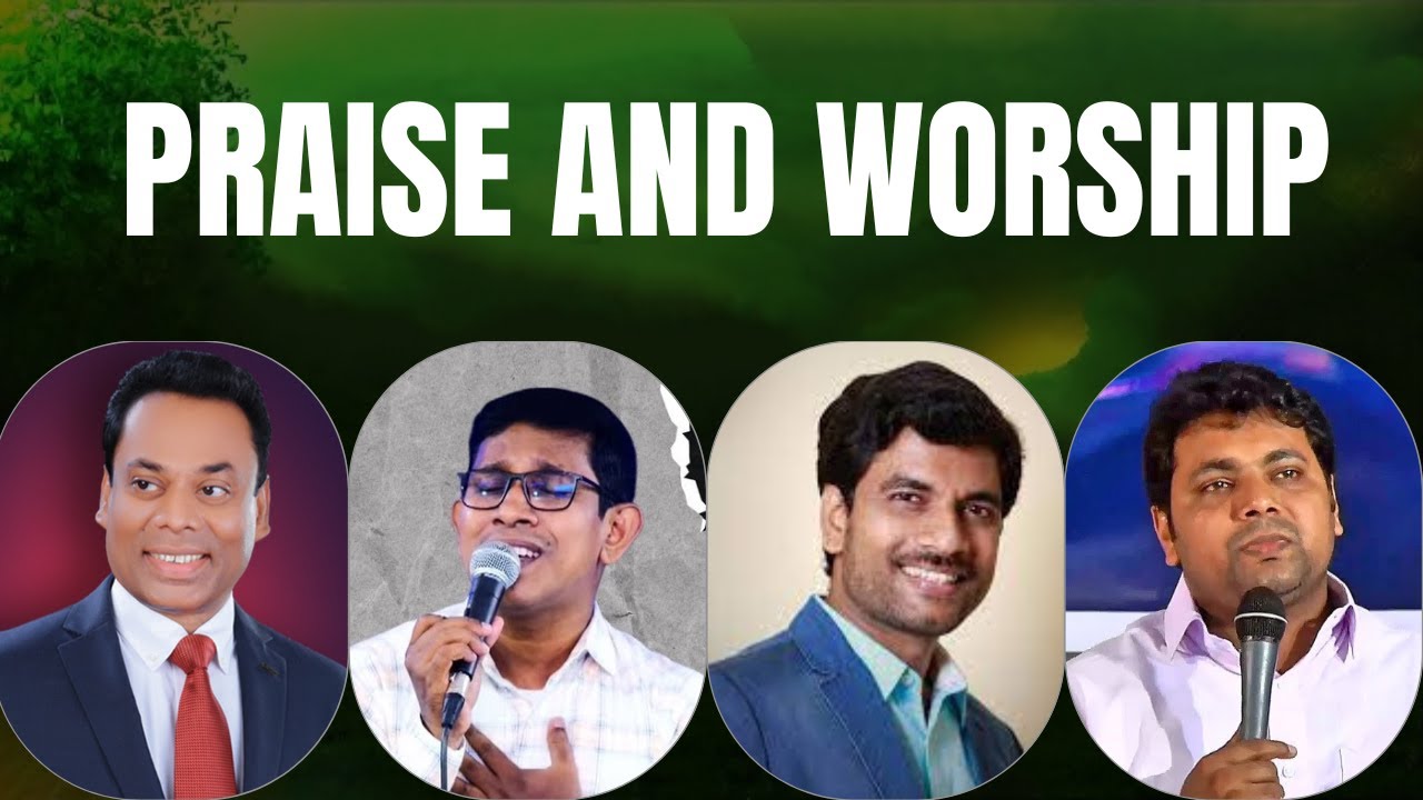 PRAISE AND WORSHIP | Br.Suresh Babu | Pr. AJI ANTONY | Dr. Blesson ...