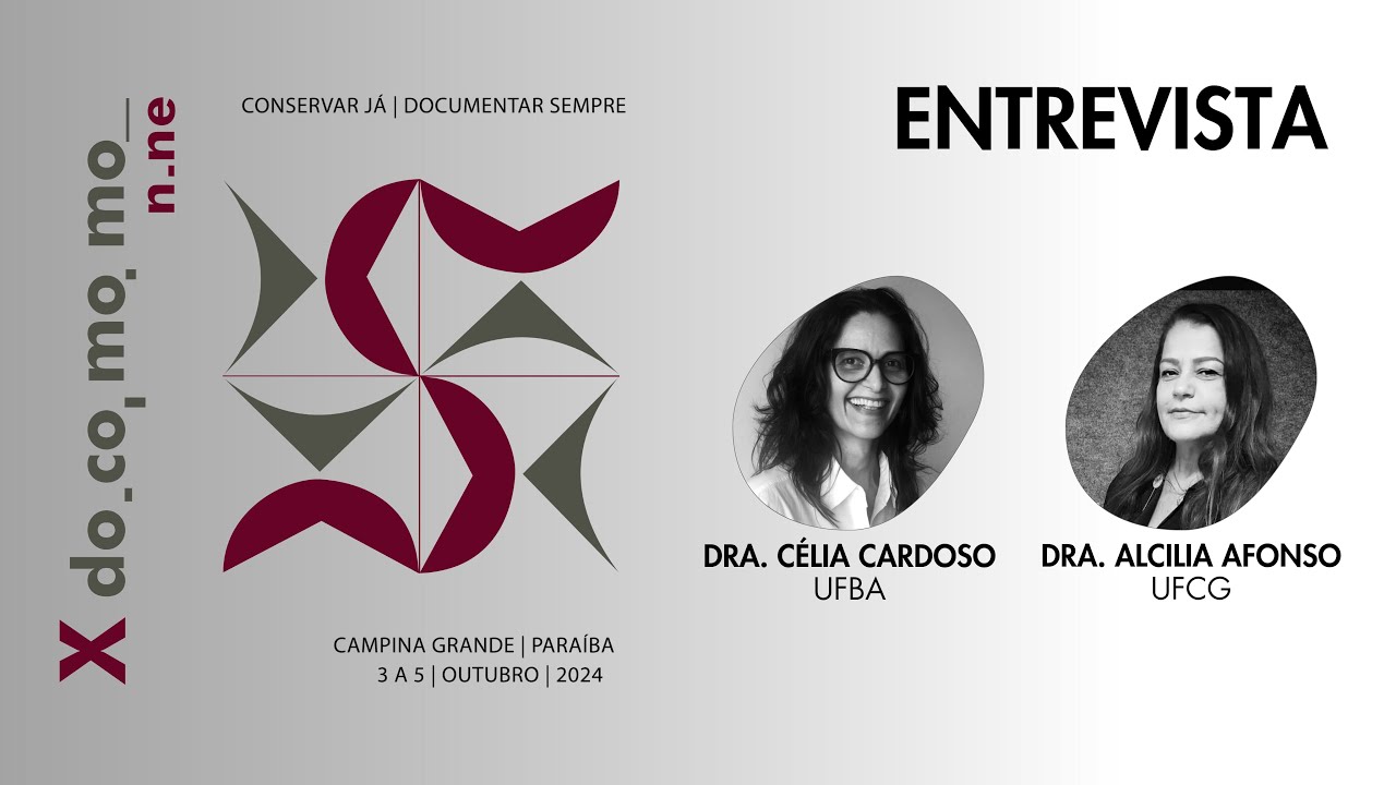 ENTREVISTA COM A PROF. DRA. CEILA CARDOSO | X SEMINÁRIO DOCOMOMO NORTE ...