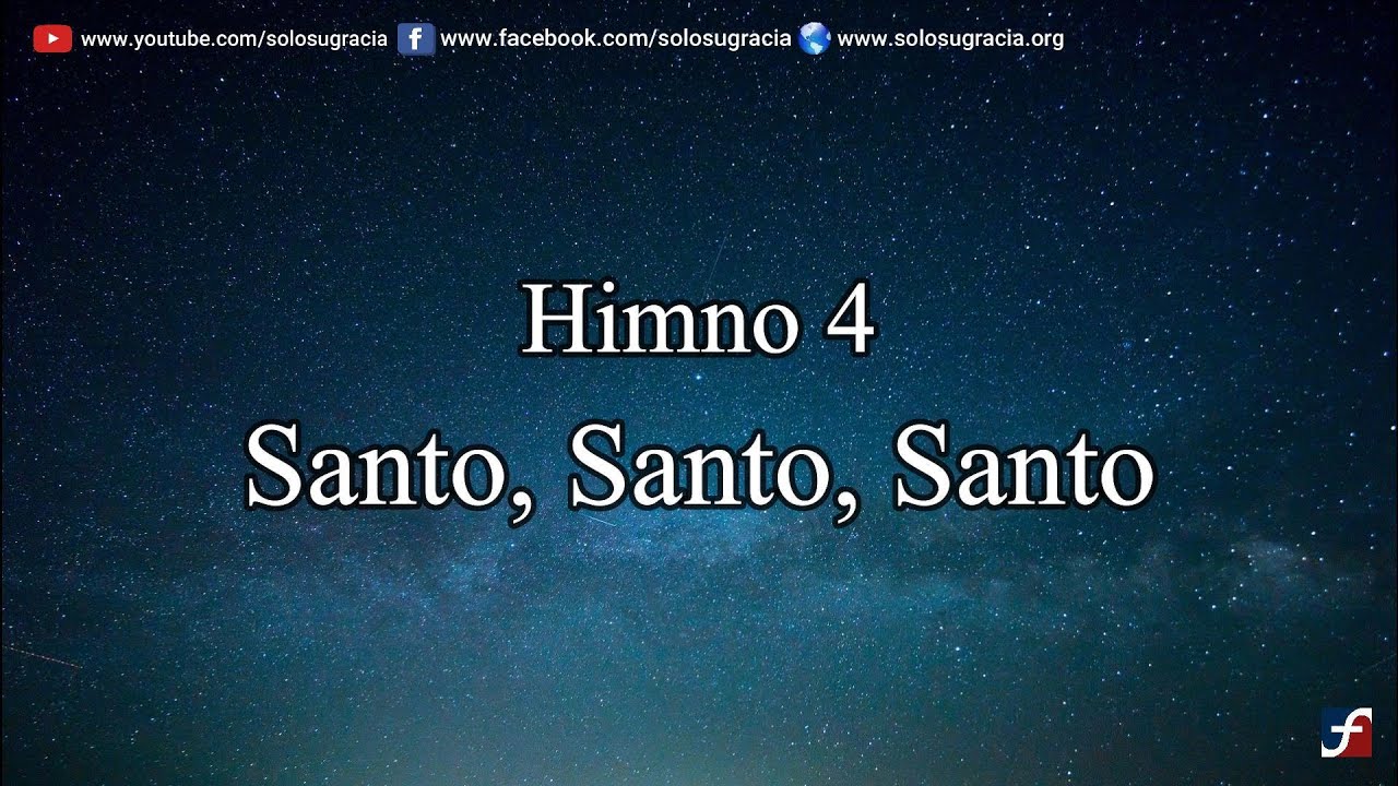 Himno 4. Santo Santo Santo - Solo Su Gracia - YouTube