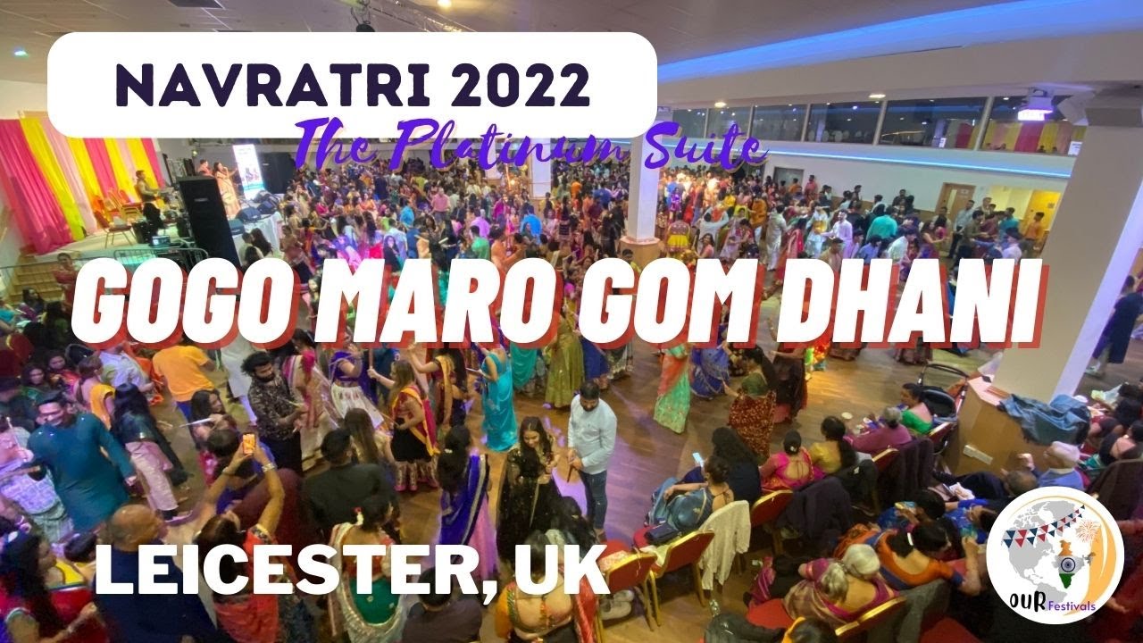 Navratri 2022 | Gogo Maro Gom Dhani | The Platinum Suite | Leicester ...