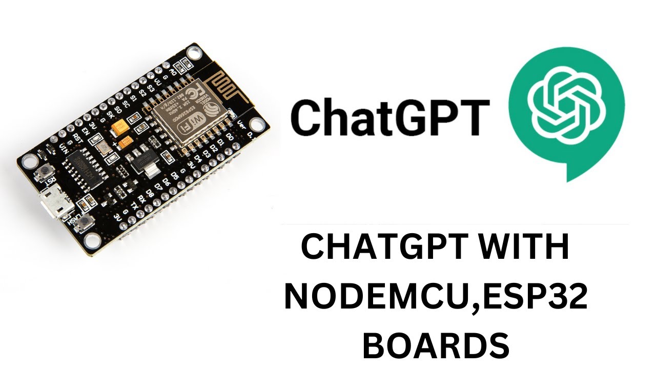 How To Use Chatgpt On Nodemcu Esp32 Arduino Boards For Intelligent 5381