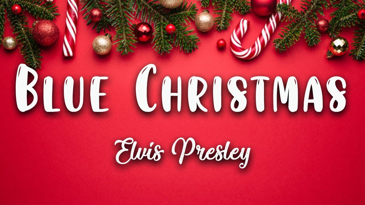 06 Elvis Presley Blue Christmas Lyrics - YouTube