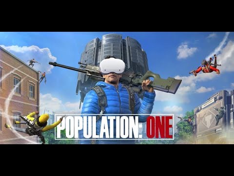 POPULATION: ONE | HOW TO PLAY | NOW FREE VR GAME BATTLE ROYALE | META ...