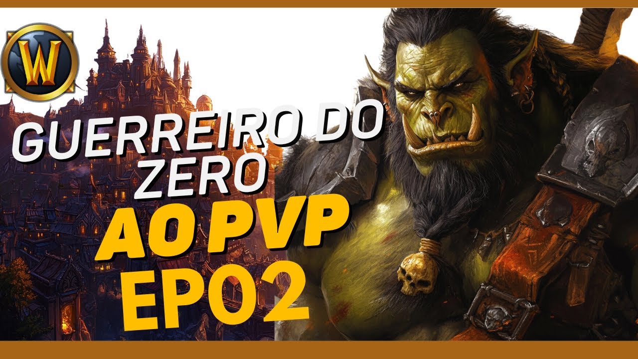 World of Warcraft - projetinho do zero ao pvp - Guerreiro boladão! EP02 - YouTube
