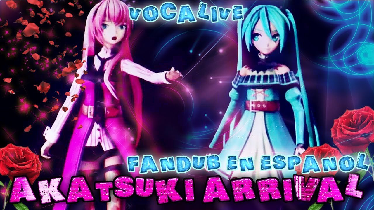 Akatsuki Arrival- Luka y Miku (En Vivo Español) (Proyecto Vocalive ...
