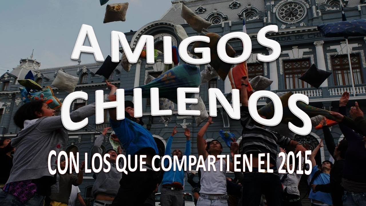 PARA MIS AMIGOS CHILENOS - YouTube