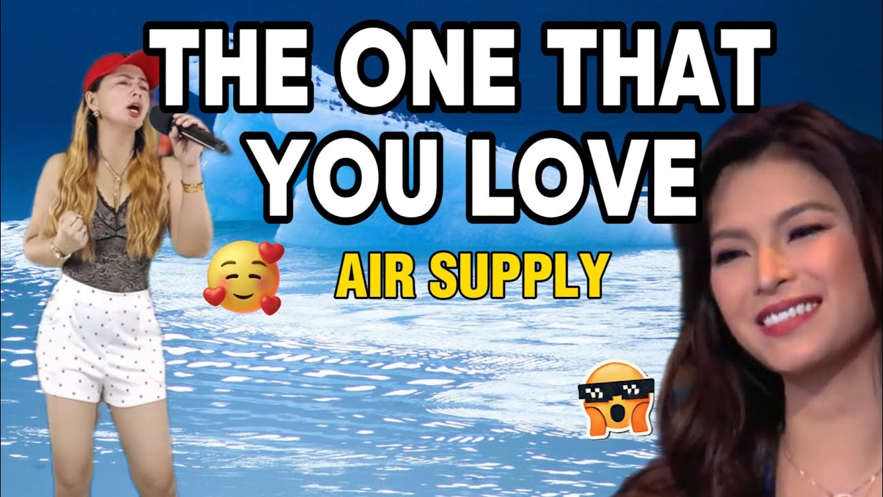 PINAY SINGER SINGS THE ONE THAT YOU LOVE BY AIR SUPPLY - YouTube