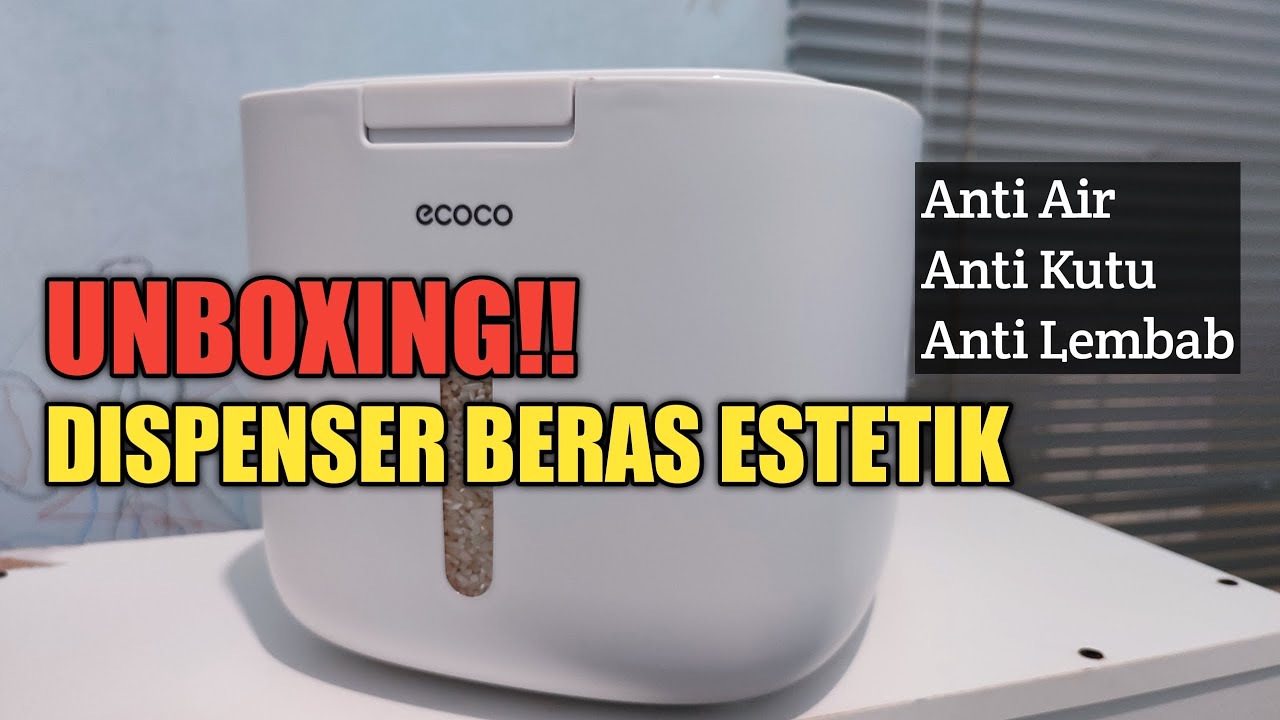 Unboxing dan Review Dispenser Beras ECOCO | Desain Estetik | Anti Air ...