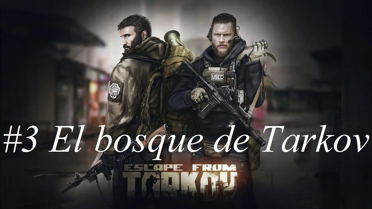 Escape From Tarkov SinglePlayer #3 | El bosque de Tarkov - YouTube