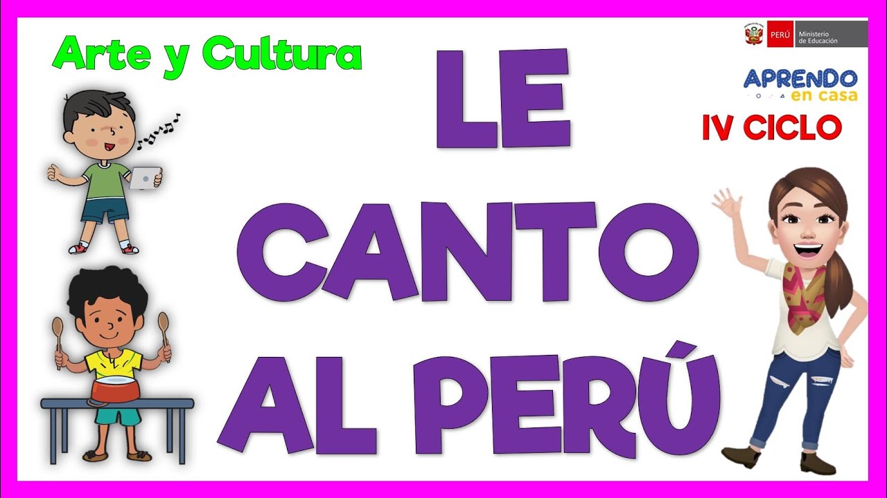 LE CANTO AL PERÚ - Arte y Cultura - YouTube
