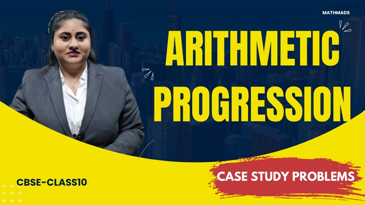 Arithmetic Progression CBSE Class10 - Case Study Problems - YouTube