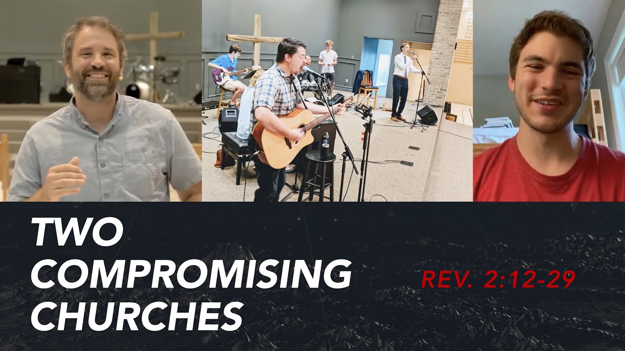 Sunday, June 6, 2021 - Two Compromising Churches (Revelation 2:19-29 ...
